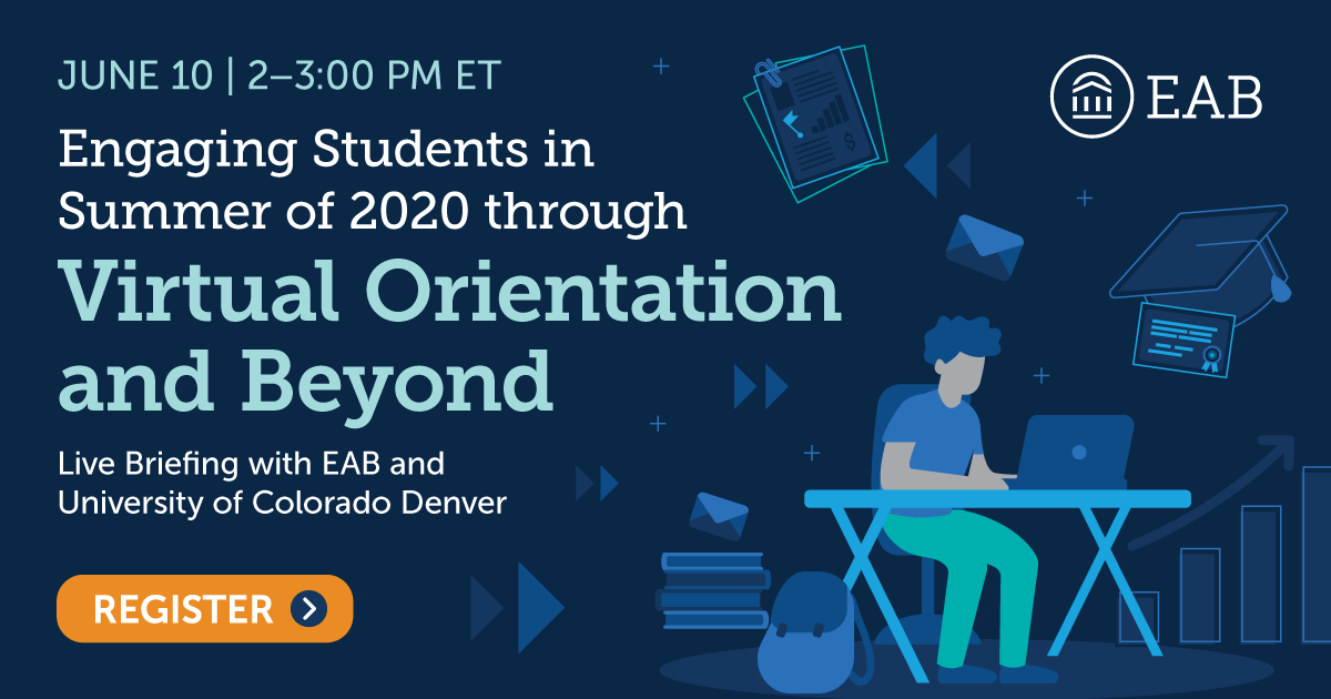Engaging Students in Summer 2020 through Virtual Orientation and Beyond