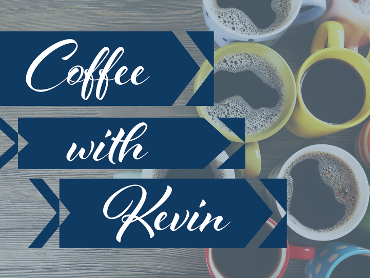 Coffee with Kevin