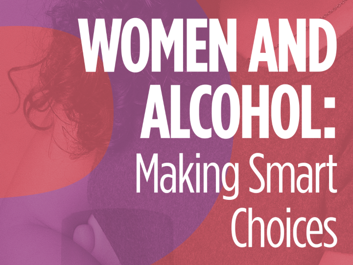 Women and Alcohol: Making Smart Choices